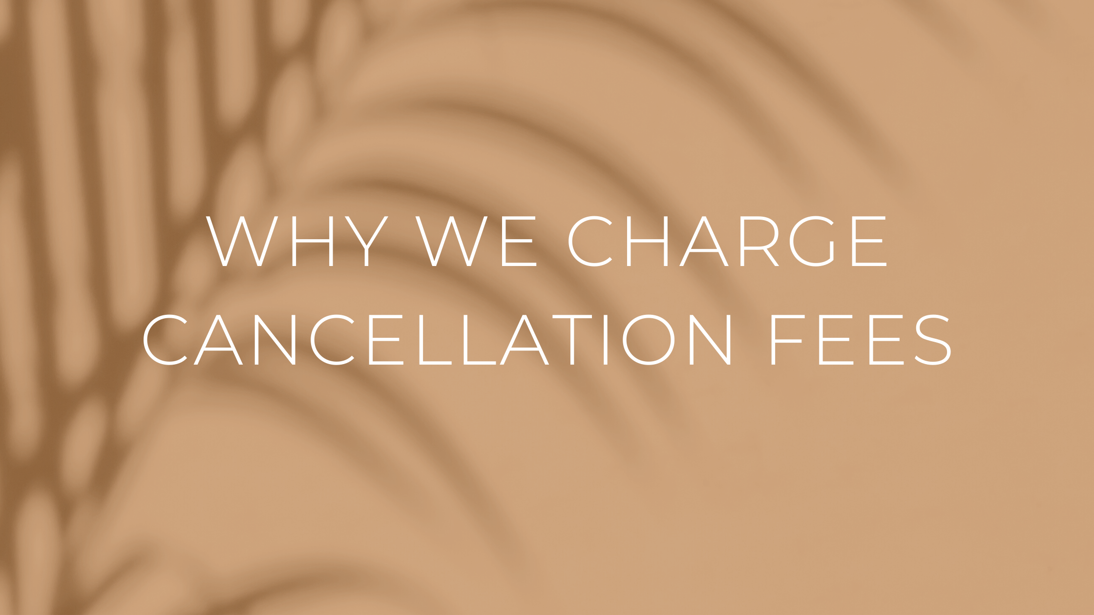 Why Do You Charge Cancellation Fees Beach Ready Waxing Why Do You Charge Cancellation Fees Beach Ready Waxing